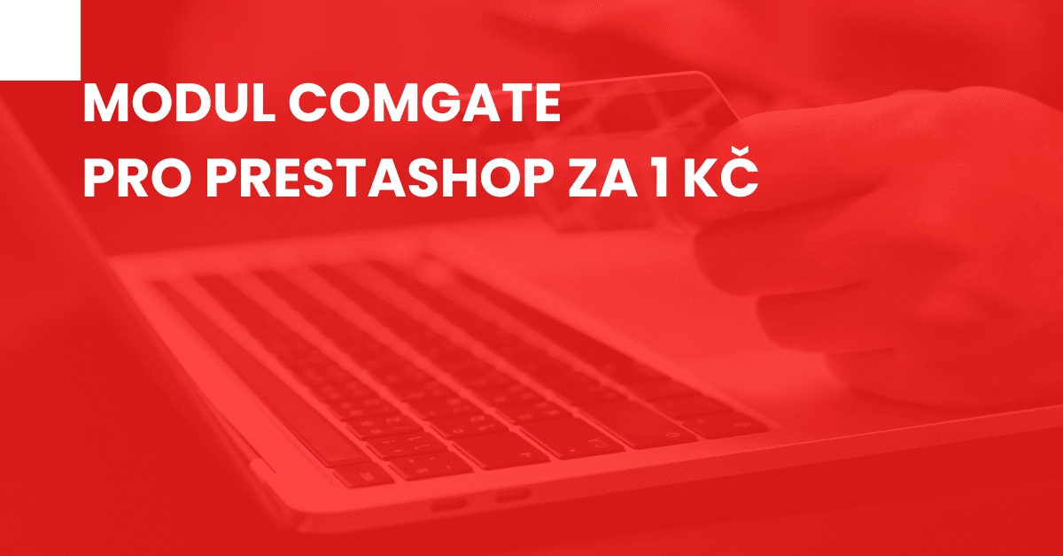 Modul Comgate pro PrestaShop na Valašinci stojí 1 korunu